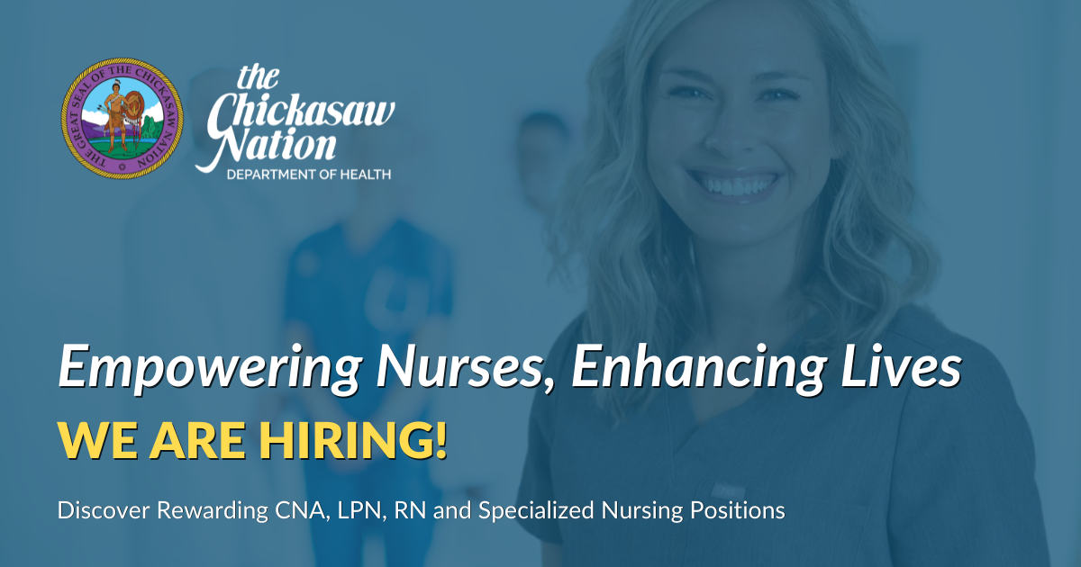 Nursing Careers at CNDH | Chickasaw Nation Dept. of Health - Oklahoma